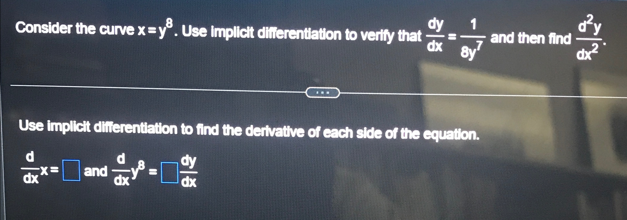Solved Consider the curve x=y8. ﻿Use implicit | Chegg.com
