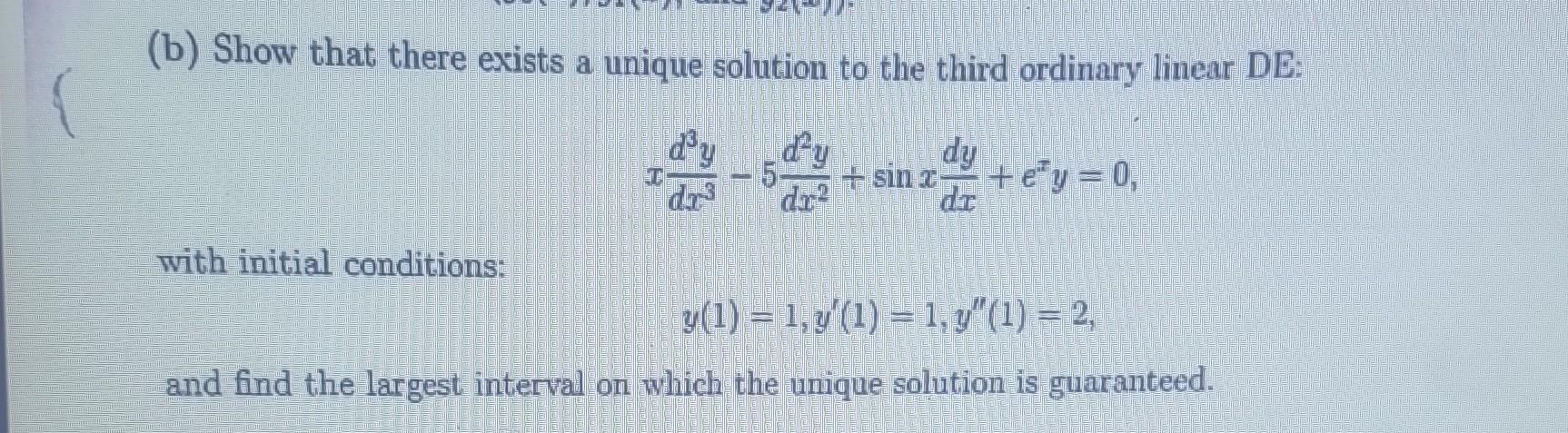 Solved (b) Show that there exists a unique solution to the | Chegg.com