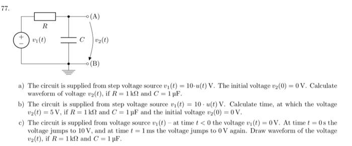 Solved a) The circuit is supplied from step voltage source | Chegg.com