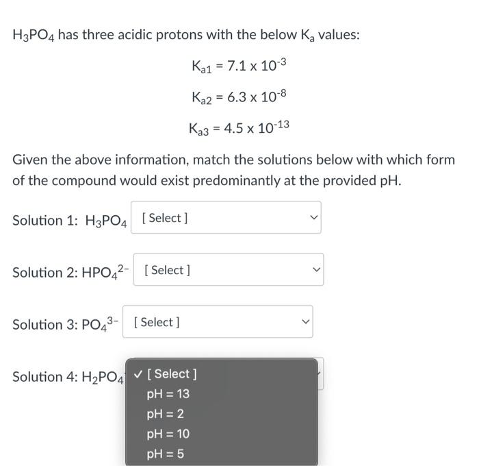 Solved H3PO4 has three acidic protons with the below Ka | Chegg.com