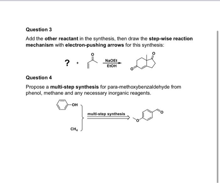 Solved Question 3 Add the other reactant in the synthesis, | Chegg.com