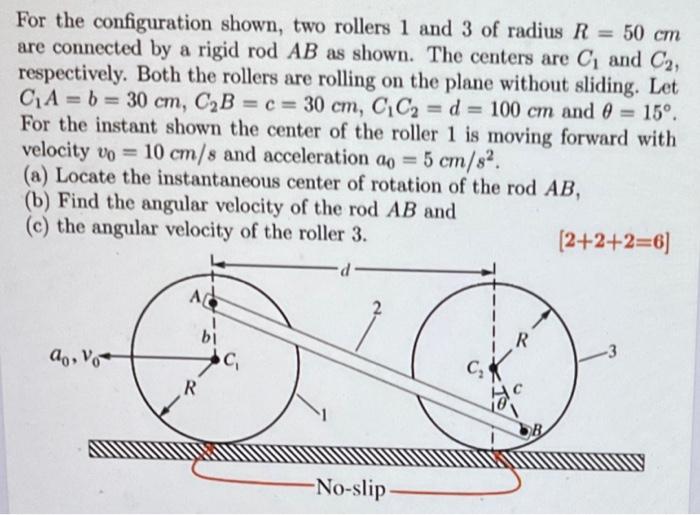 Solved For the configuration shown, two rollers 1 and 3 of | Chegg.com