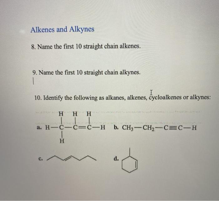 Solved Alkenes and Alkynes 8. Name the first 10 straight | Chegg.com