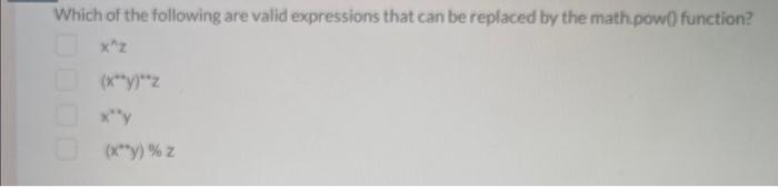 Solved Which of the following are valid expressions that can | Chegg.com