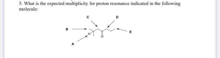 Solved 5. What is the expected multiplicity for proton | Chegg.com