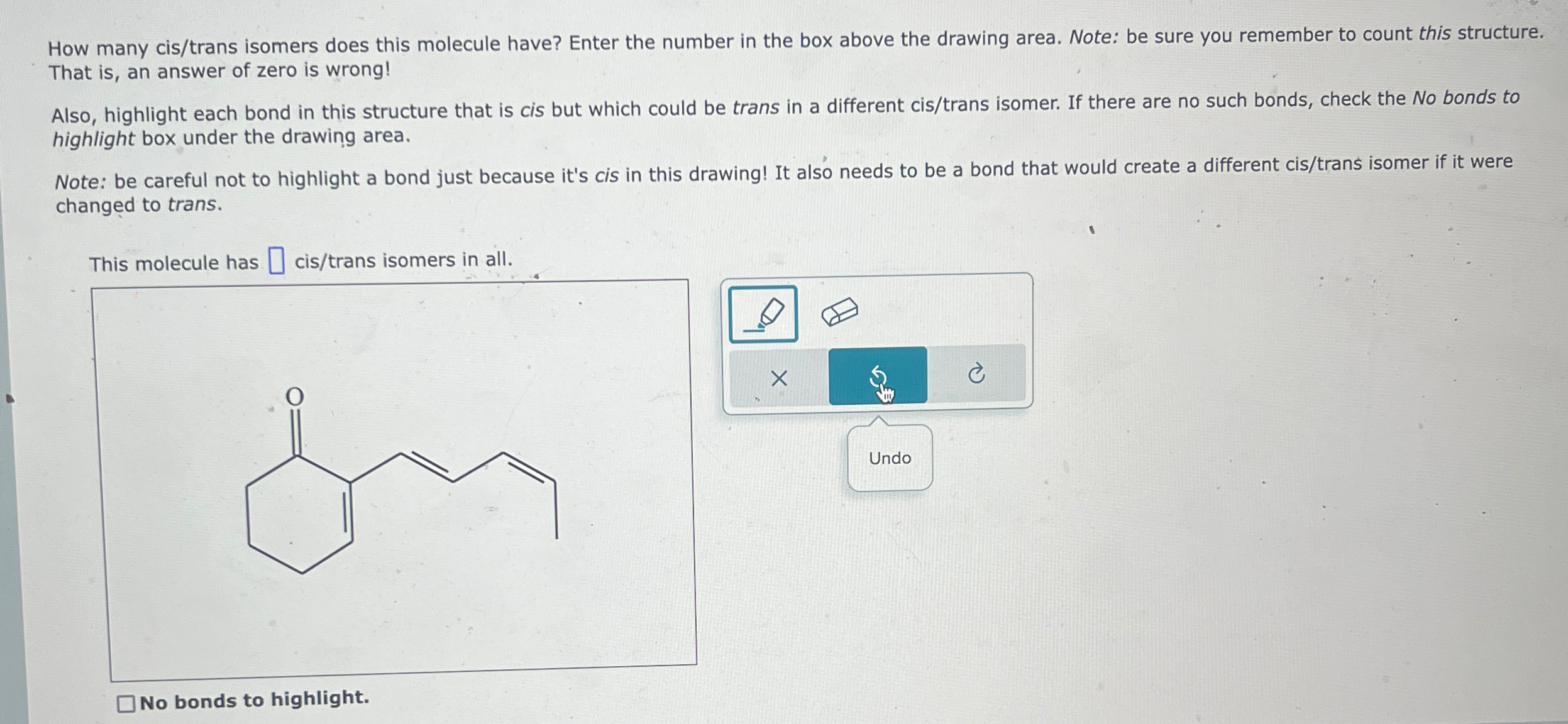 Solved How many cis/trans isomers does this molecule have? | Chegg.com