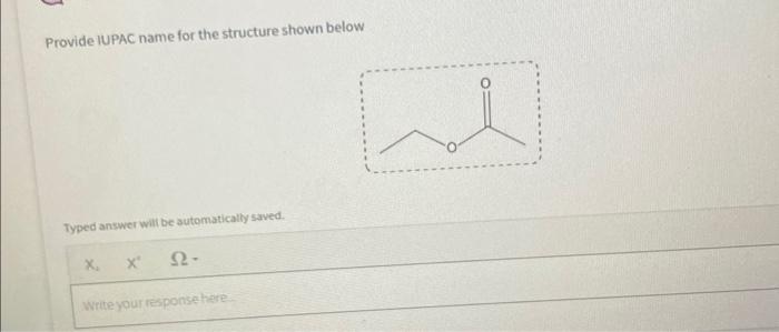 Solved Provide IUPAC name for the structure shown below | Chegg.com