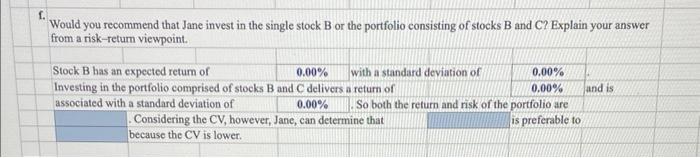 Solved Jane is considering investing in three different | Chegg.com