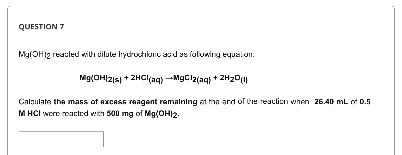 QUESTION 7Mg(OH)2 ﻿reacted with dilute hydrochloric | Chegg.com
