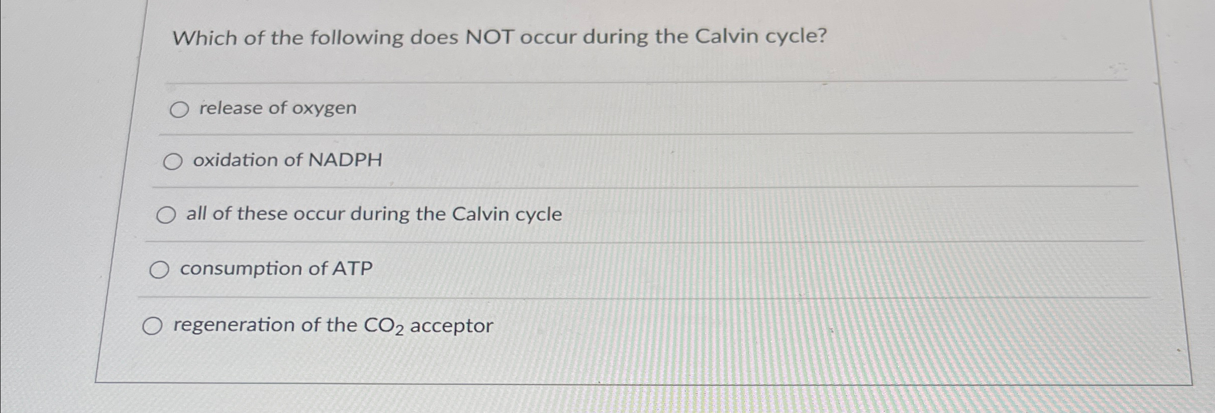 Solved Which of the following does NOT occur during the | Chegg.com