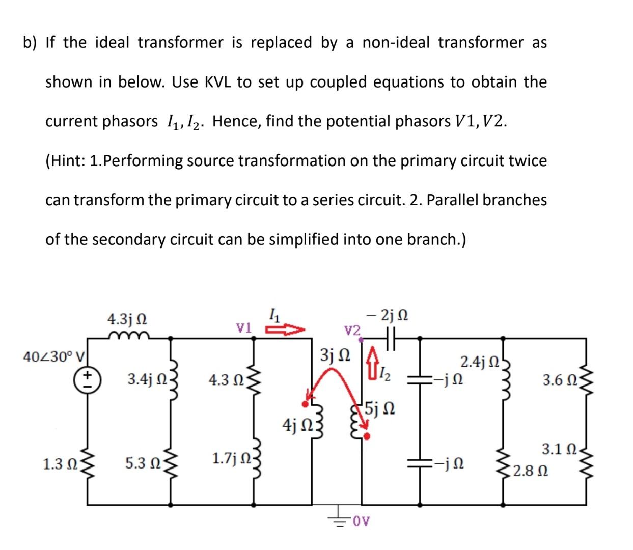 Solved b) If the ideal transformer is replaced by a | Chegg.com