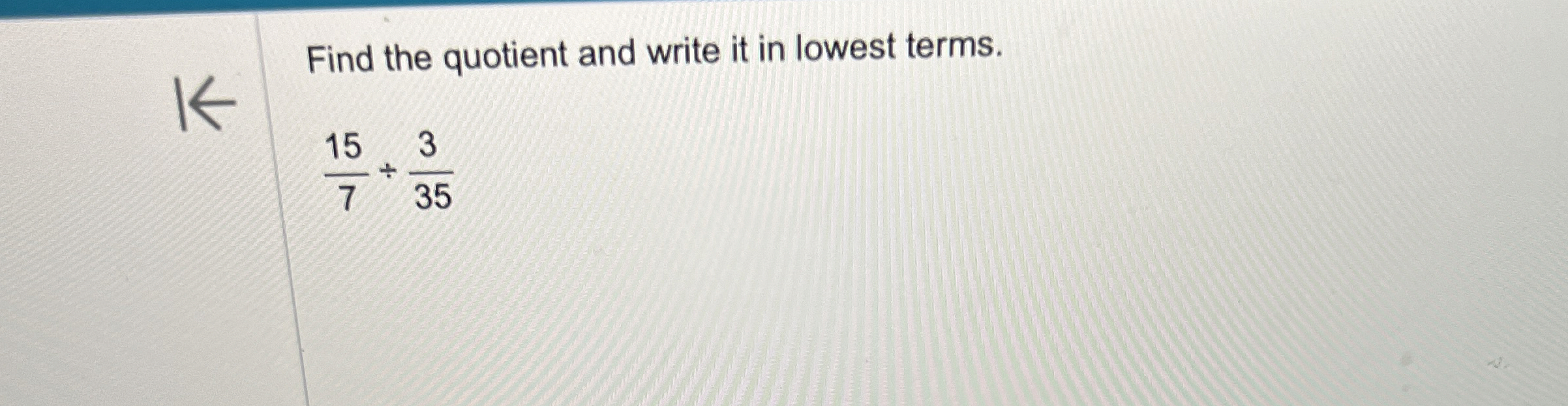 Solved Find the quotient and write it in lowest | Chegg.com