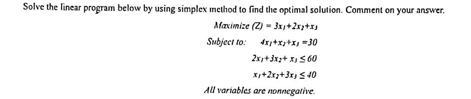 Solved Solve the lincar program below by using simplex | Chegg.com