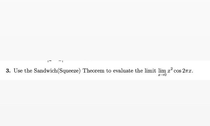 Solved 3. Use the Sandwich (Squeeze) Theorem to evaluate the | Chegg.com