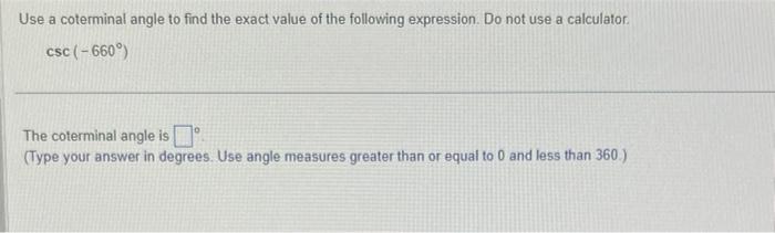 Solved Use a coterminal angle to find the exact value of the | Chegg.com