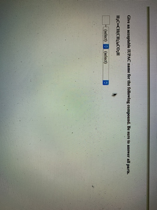 Solved Give an acceptable IUPAC name for the following | Chegg.com