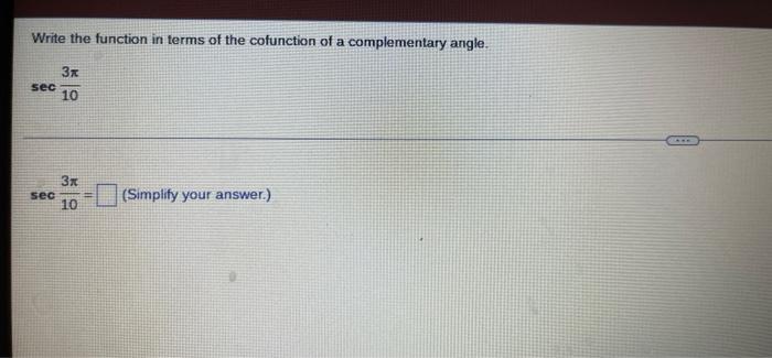 Solved Write the function in terms of the cofunction of a | Chegg.com
