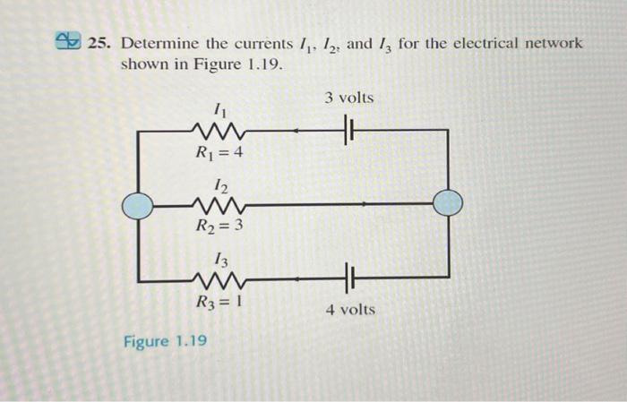 Solved 25. Determine the currents I1,I2, and I3 for the | Chegg.com