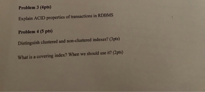 Solved Problem 3 (4pts) Explain ACID properties of | Chegg.com Solved Problem 3 (4pts) Explain ACID properties of | Chegg.com