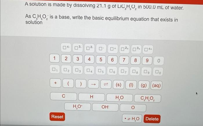 Solved A solution is made by dissolving 21.1 g ot LiC3H5O2 | Chegg.com