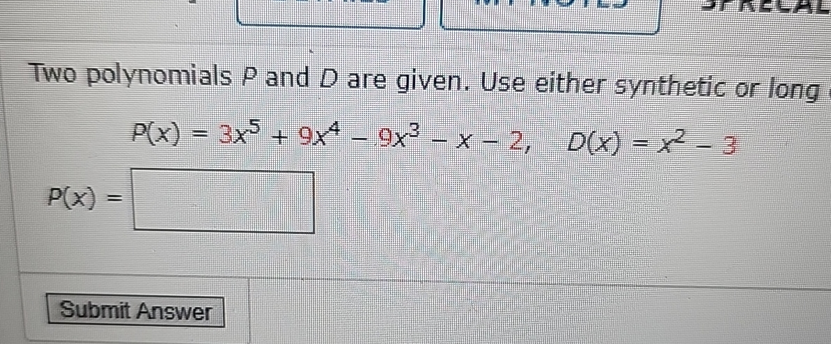 Solved Two polynomials P ﻿and D ﻿are given. Use either | Chegg.com