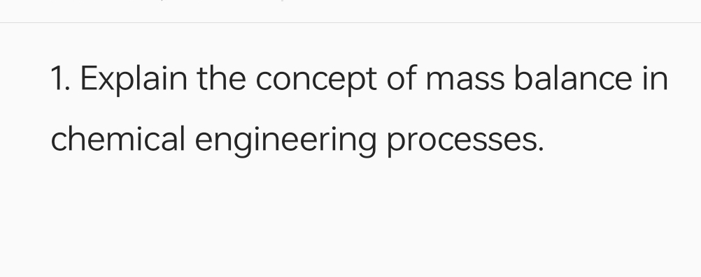 Solved Explain the concept of mass balance in chemical | Chegg.com