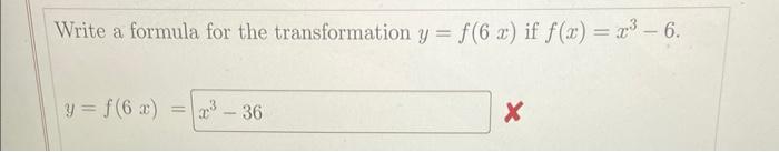 Solved Write a formula for the transformation y=f(6x) if | Chegg.com