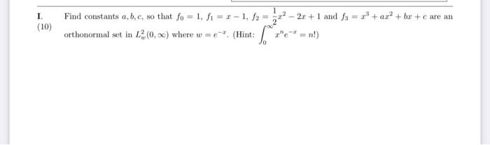 Solved I. (10) Find constants a, b, c, so that fo = 1, f₁ = | Chegg.com