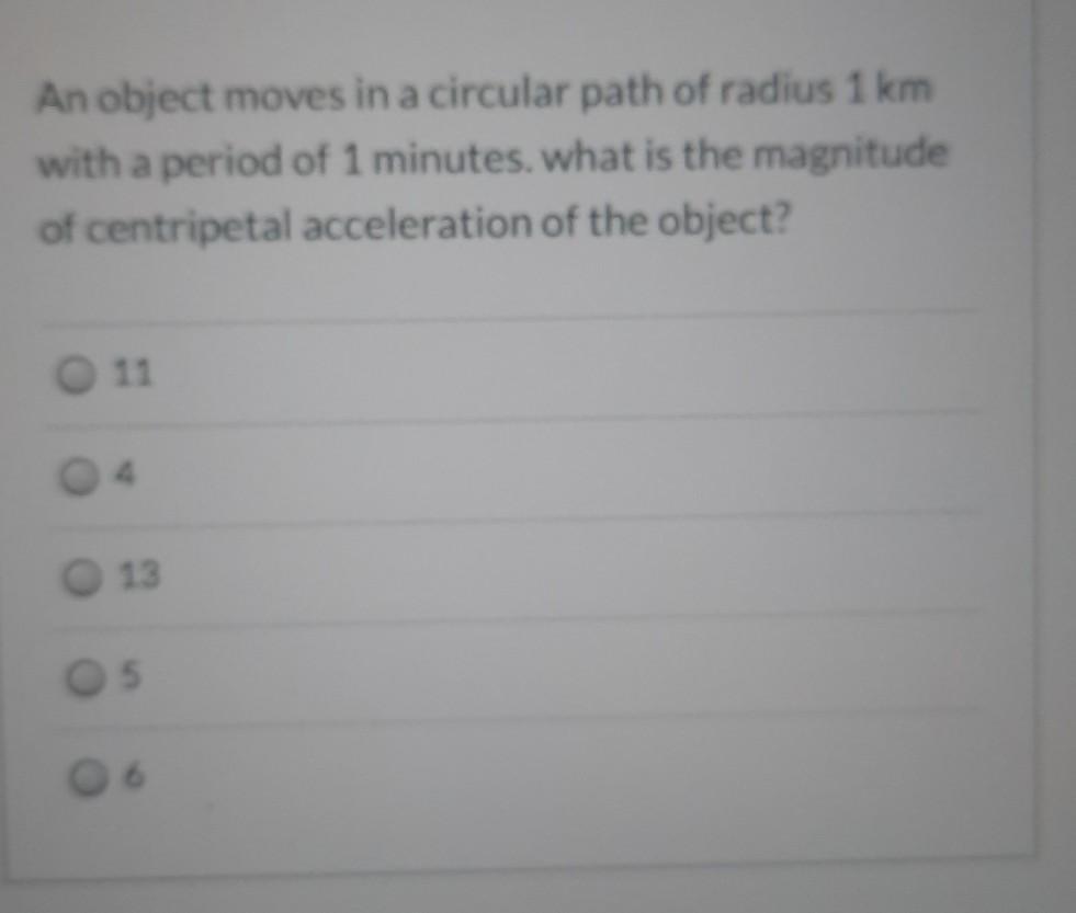Solved An object moves in a circular path of radius 1 km | Chegg.com