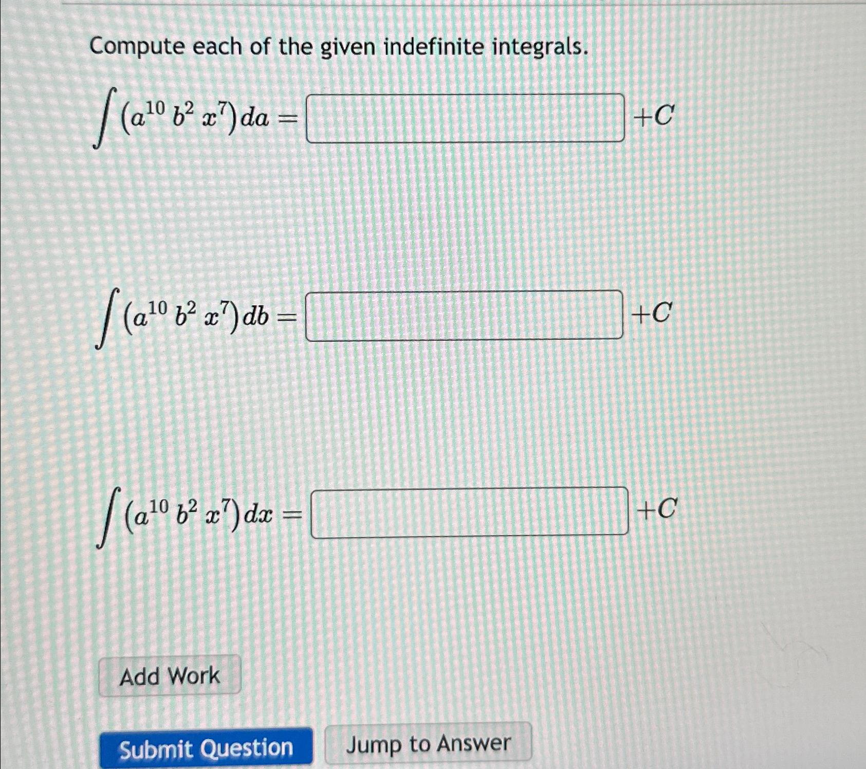 Solved Compute each of the given indefinite | Chegg.com