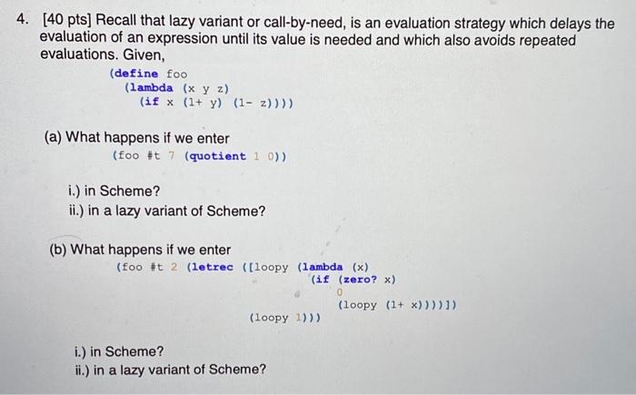 [40 pts] Recall that lazy variant or call-by-need, is | Chegg.com