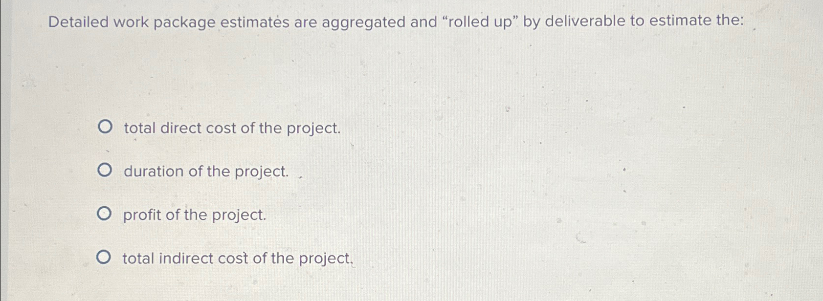 Solved Detailed work package estimates are aggregated and | Chegg.com