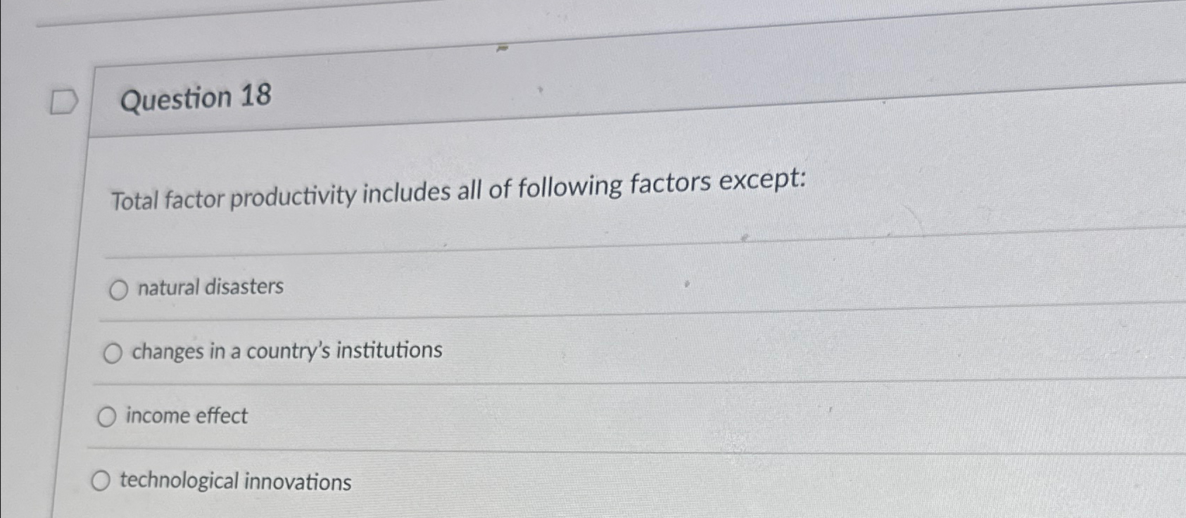 Solved Question 18Total factor productivity includes all of | Chegg.com