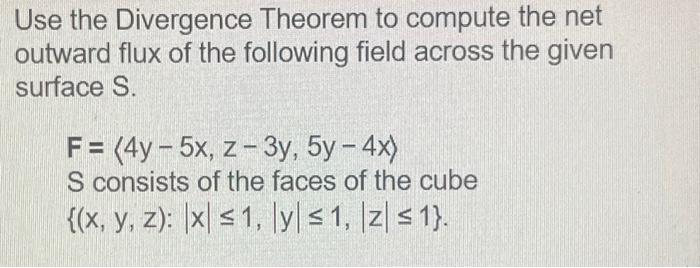 Solved Use the Divergence Theorem to compute the net outward | Chegg.com
