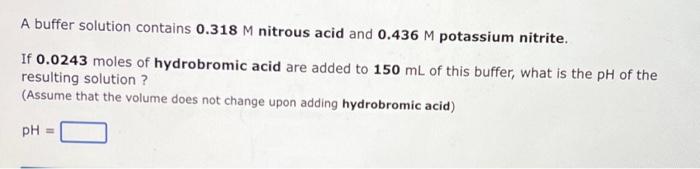 Solved A buffer solution contains 0.304M nitrous acid and | Chegg.com