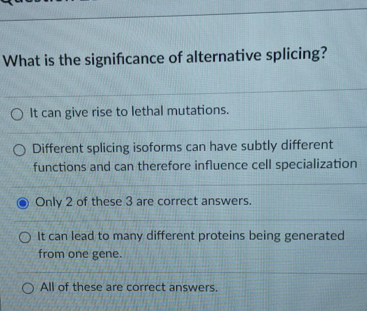Solved What is the significance of alternative splicing? It | Chegg.com