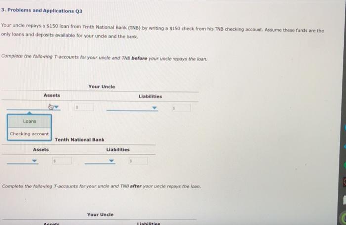 Solved 3. Problems and Applications Q3 Your uncle repays a | Chegg.com