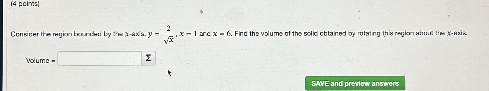 Solved (4 ﻿points)Consider the region bounded by the x-axis, | Chegg.com