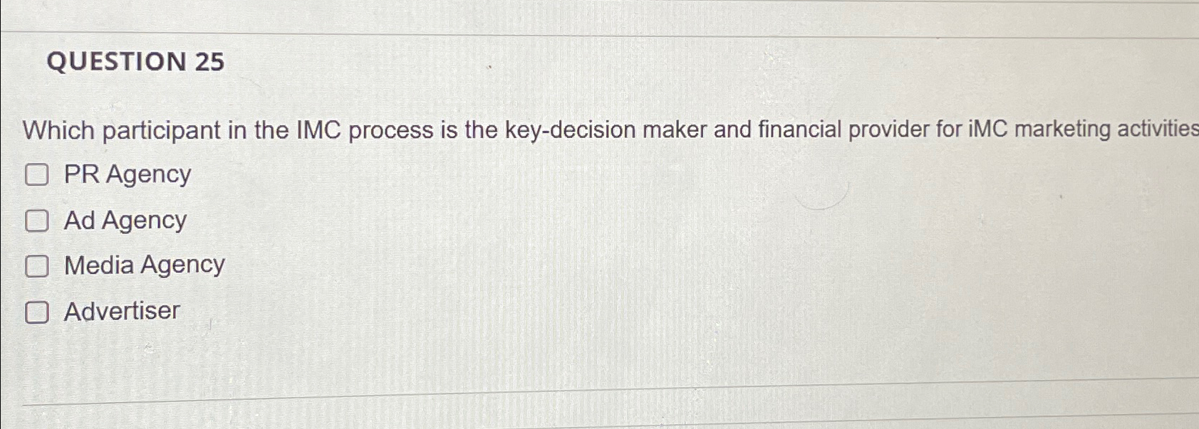 Solved QUESTION 25Which participant in the IMC process is | Chegg.com