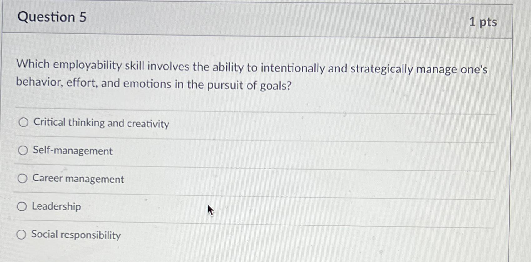 Solved Question 51 ptsWhich employability skill involves | Chegg.com Solved Question 51 ptsWhich employability skill involves | Chegg.com