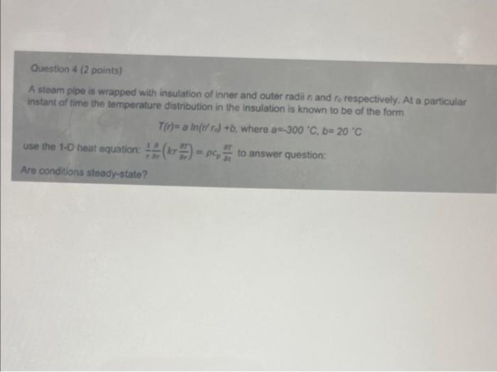 Solved Question 4 (2 points) A steam plpe is wrapped with | Chegg.com