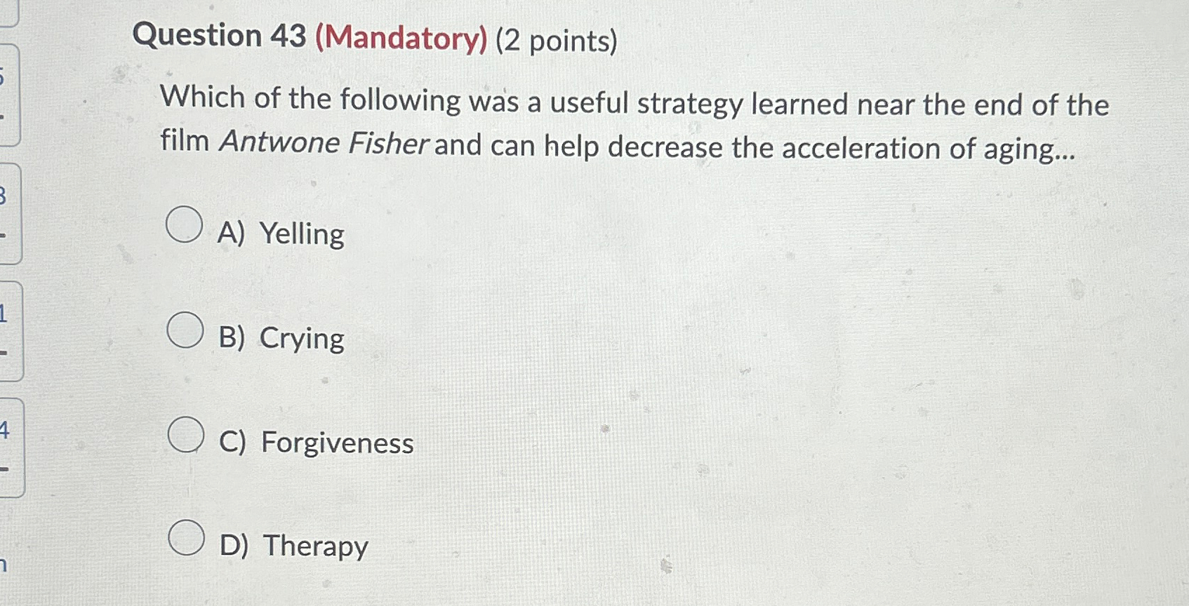 Solved Question 43 (Mandatory) (2 ﻿points)Which of the | Chegg.com