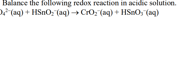Balance the following redox reaction in acidic | Chegg.com