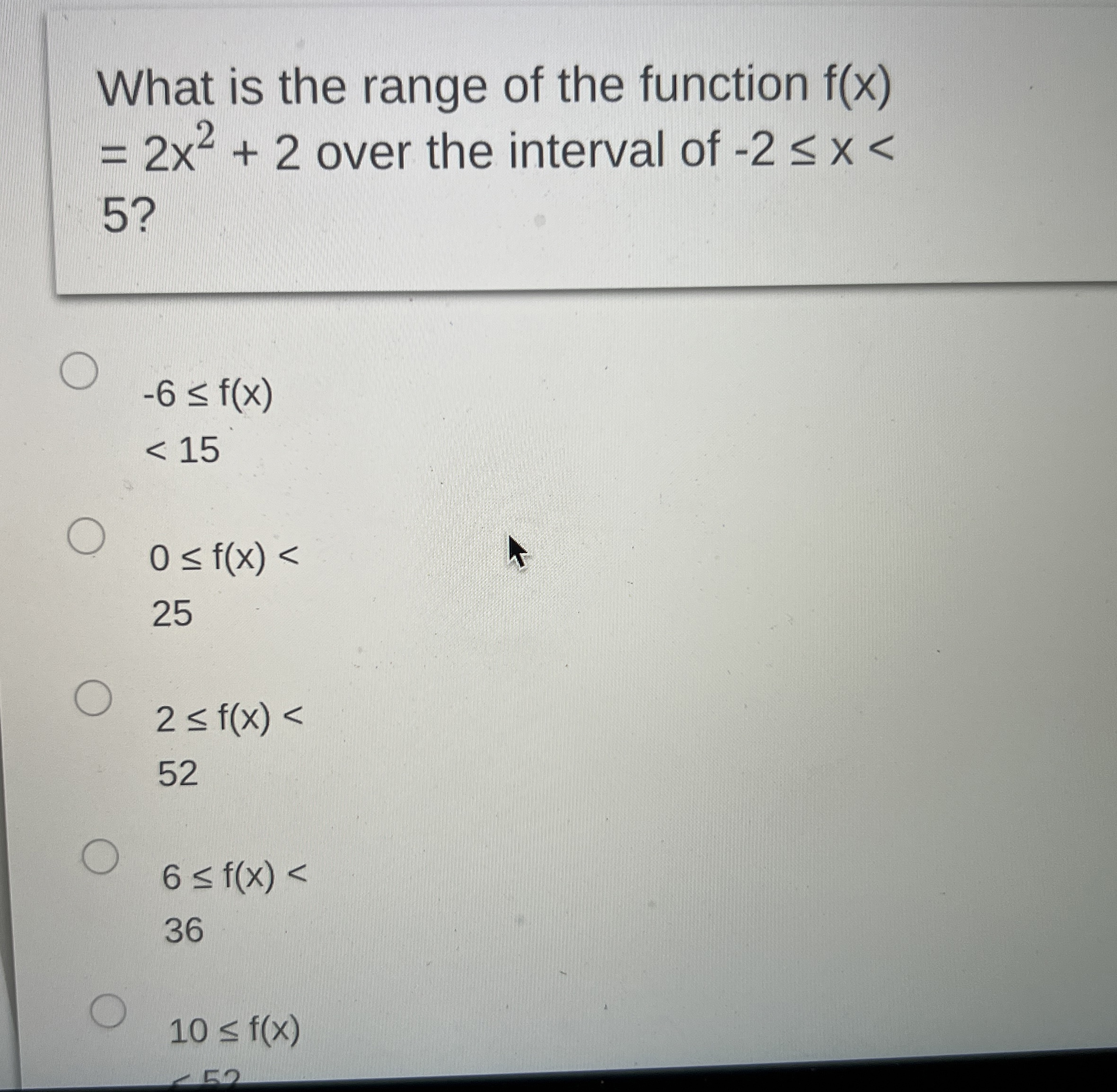 Solved What Is The Range Of The Function F X 2x2 2 ﻿over