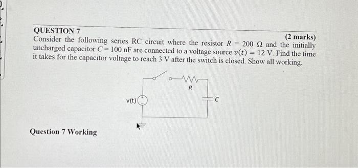 Solved QUESTION 7 Consider the following series RC circuit | Chegg.com