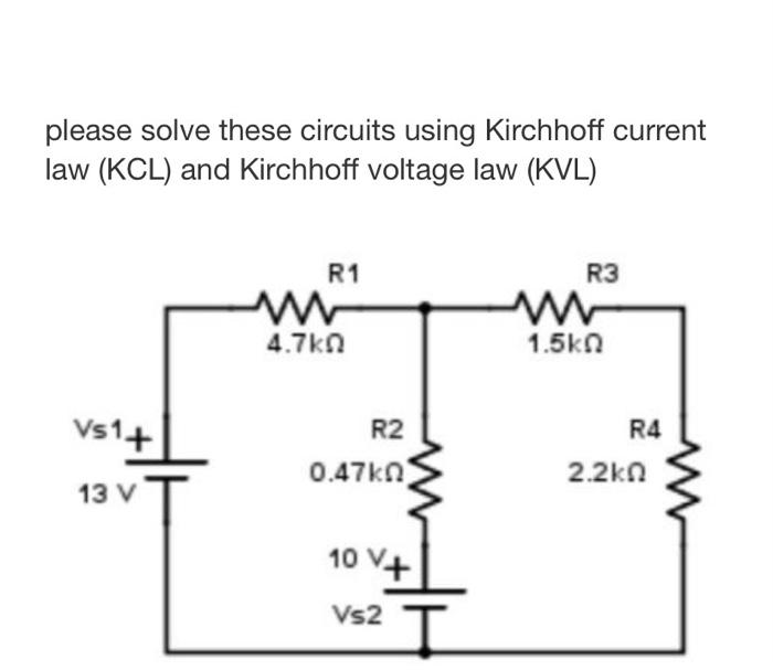 Solved please solve these circuits using Kirchhoff current | Chegg.com