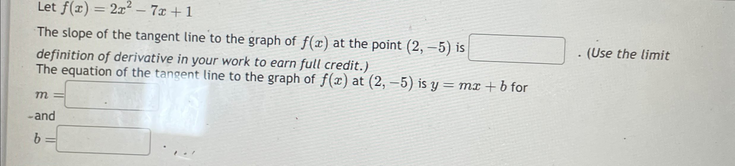 Solved Let f(x)=2x2-7x+1The slope of the tangent line to the | Chegg.com