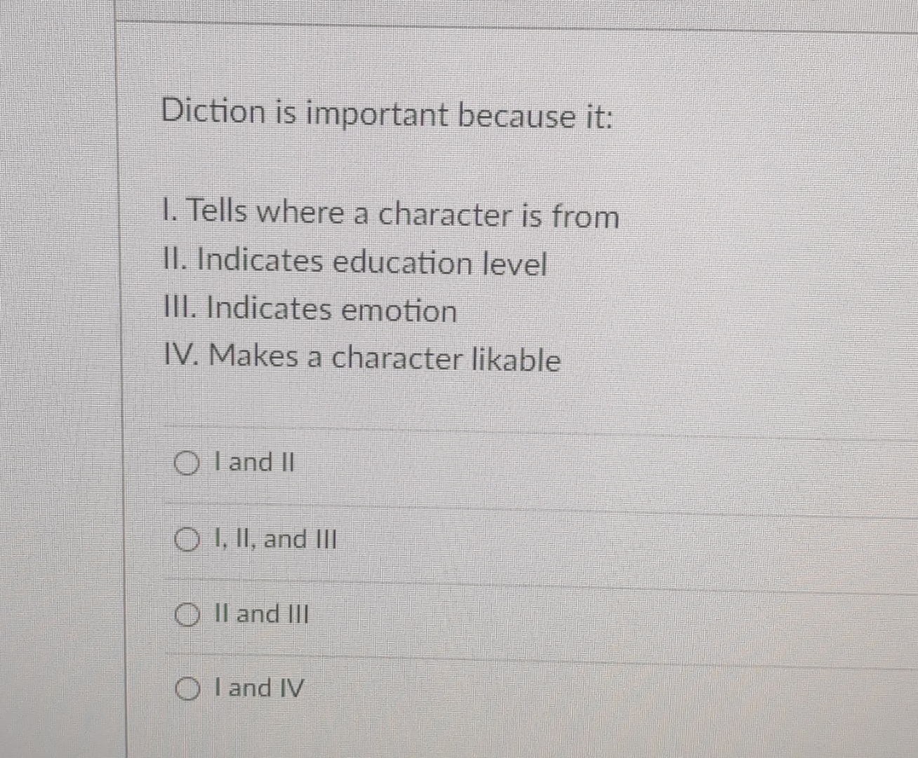 Solved Diction is important because it:I. Tells where a | Chegg.com