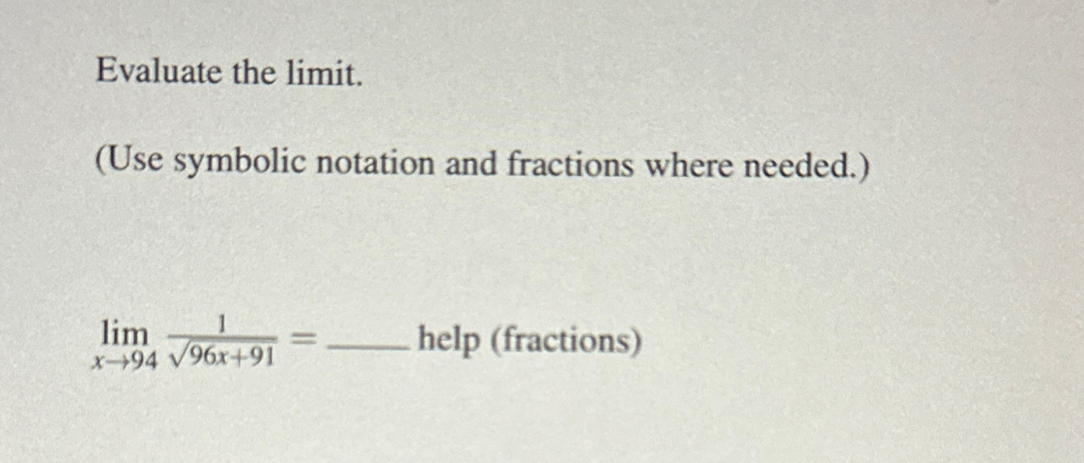 Solved Evaluate the limit.(Use symbolic notation and | Chegg.com