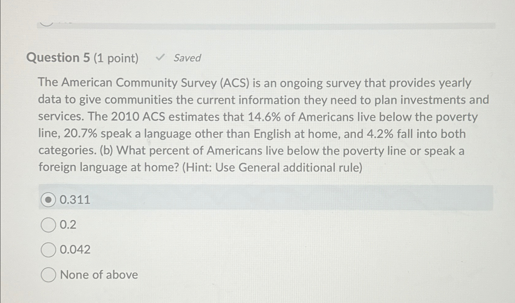 Solved Question 5 (1 ﻿point) ﻿SavedThe American Community | Chegg.com